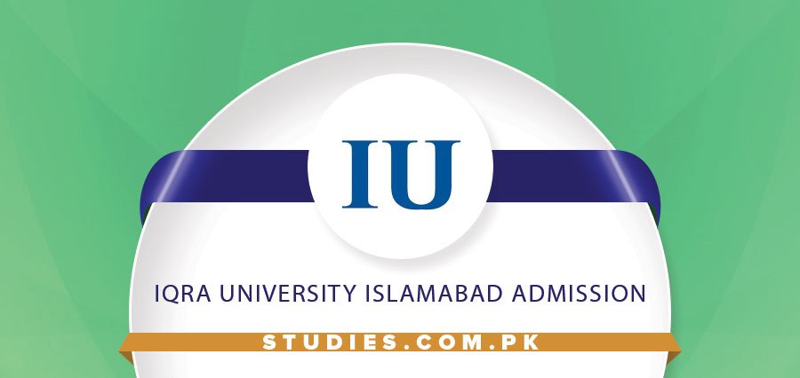 Iqra University Islamabad Admission 2025 Last Date Iqra University Islamabad Admission 2025 Last Date