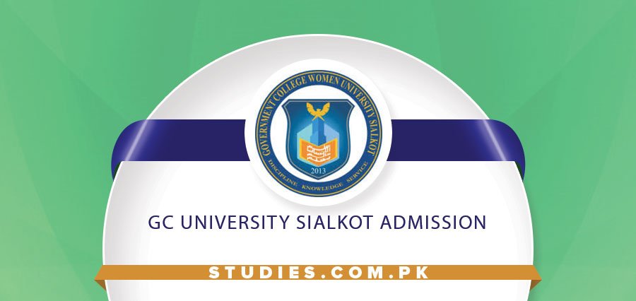 GC University Sialkot Admission 2025 GC University Sialkot Admission 2025
