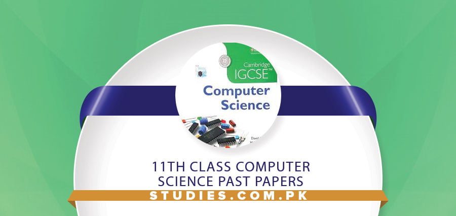 11th Class Computer Science Past Papers | Subjective & Objective 11th Class Computer Science Past Papers | Subjective & Objective