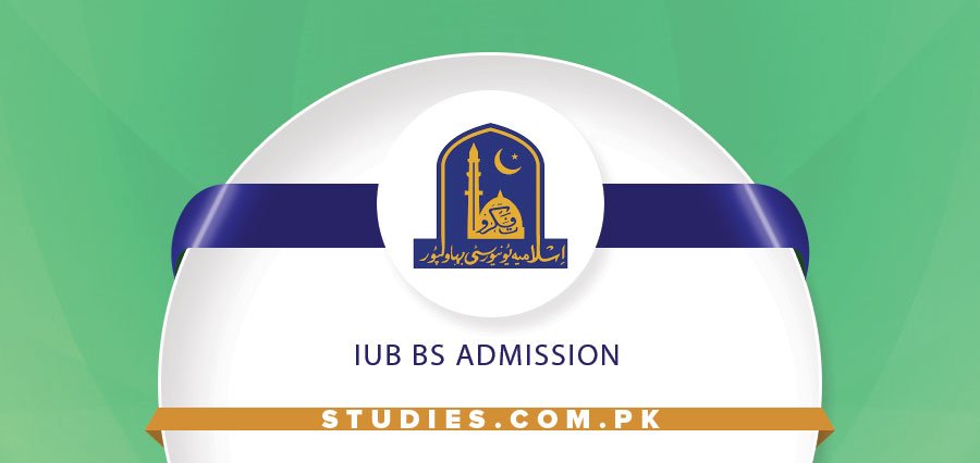 IUB BS Admission 2025 Last Date, Fee Structure IUB BS Admission 2025 Last Date, Fee Structure