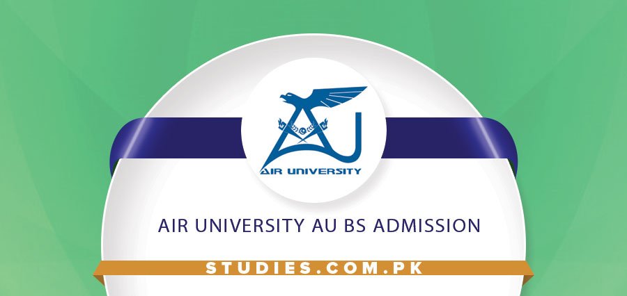 Air University BS Admission 2025 Last Date, Fee Structure Air University BS Admission 2025 Last Date, Fee Structure
